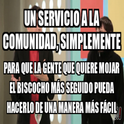 Meme Personalizado - Un servicio a la comunidad, simplemente para que ...