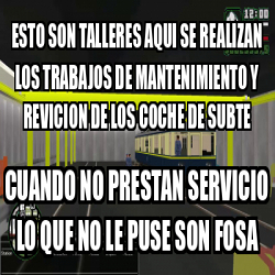 Meme Personalizado - esto son talleres aqui se realizan los trabajos de ...