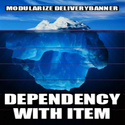 Meme Personalizado - MOdularize deliverybanner Dependency with item ...