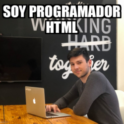 Meme Personalizado - SOY PROGRAMADOR HTML - 32261416