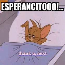 Meme Personalizado - Esperancitooo!... - 32263421