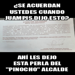 Meme Personalizado - ¿Se acuerdan ustedes cuando Juampis dijo esto? Ahí ...