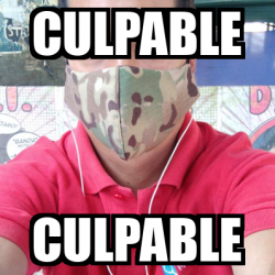 Meme Personalizado - Culpable Culpable - 32265673
