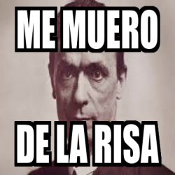Meme Personalizado - Me muero De la risa - 32269754
