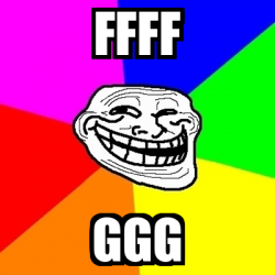 Meme Troll - ffff ggg - 32273096