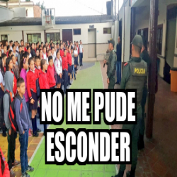Meme Personalizado - no me pude esconder - 32274012