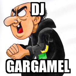 Meme Personalizado - DJ GARGAMEL - 32277802