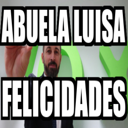 Meme Personalizado - Abuela Luisa Felicidades - 32279399