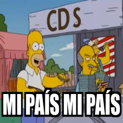 Meme Personalizado - MI PAÍS MI PAÍS - 32283897