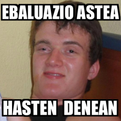 Meme Stoner Stanley - Ebaluazio astea hasten denean - 32285032