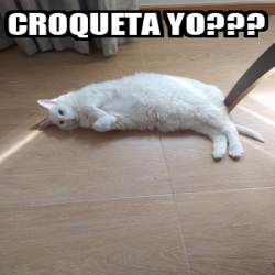 Meme Personalizado - croqueta yo??? - 32287176