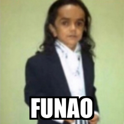 Meme Personalizado - funao - 32288341