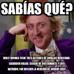 Meme Willy Wonka - sabías qué? willy wonka tiene tres actores de ...