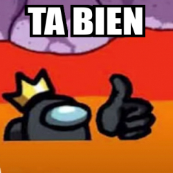 Meme Personalizado - TA BIEN - 32291912