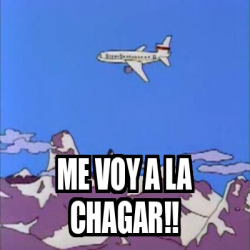 Meme Personalizado - me voy a la chagar!! - 32293963