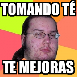 Meme Friki - Tomando té te mejoras - 32295247