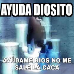 Meme Personalizado - AyuDa diosito - 32297001