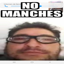 Meme Personalizado - No manches - 32298165