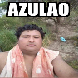 Meme Personalizado - AZULAO - 32299279
