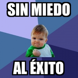 Meme Bebe Exitoso - sin miedo al éxito - 32303356