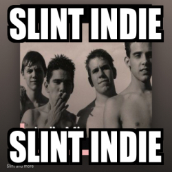 Meme Personalizado - Slint indie Slint indie - 32309946