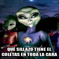 Meme Personalizado - Qué sillazo tiene el coletas en toda la cara ...