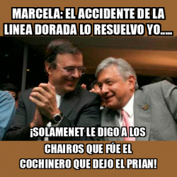 Meme Personalizado - MARCELA: EL ACCIDENTE DE LA LINEA DORADA LO ...