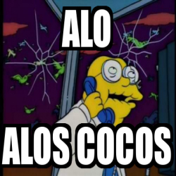 Meme Personalizado - alo alos cocos - 32318196