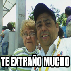 Meme Personalizado - te extraño mucho - 32318573