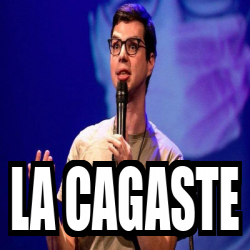Meme Personalizado - la cagaste - 32321230