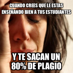 Meme Problems - cuando crees que le estas enseñando bien a tus ...