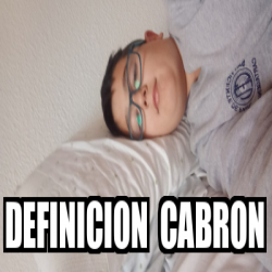Meme Personalizado - Definicion cabron - 32323910