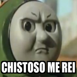 Meme Personalizado - CHISTOSO ME REI - 32328781