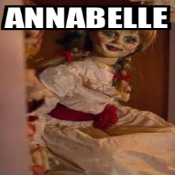 Meme Personalizado - Annabelle - 32329353