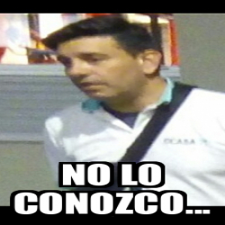 Meme Personalizado - No lo conozco... - 32335105