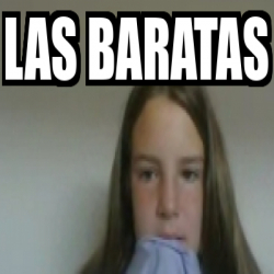 Meme Personalizado - LAS BARATAS - 32360982