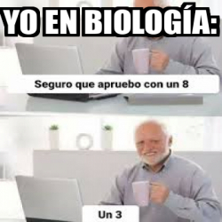 Meme Personalizado - Yo en BIOLOGÍA: - 32363183