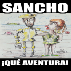 Meme Personalizado - Sancho ¡qué aventura! - 32364246