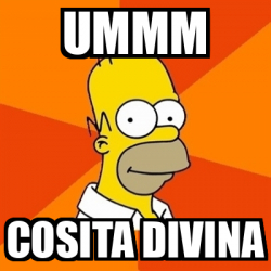Meme Homer - ummm cosita divina - 32366144