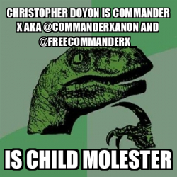 Meme Filosoraptor - Christopher Doyon is Commander X AKA ...