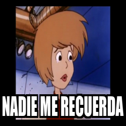 Meme Personalizado - Nadie me recuerda - 32377780