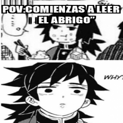 Meme Personalizado - pov:comienzas a leer ‟el abrigo” - 32378908