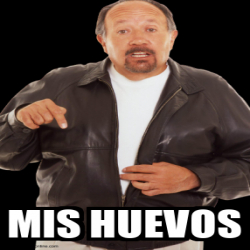 Meme Personalizado - mis huevos - 32381329