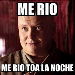 Meme Personalizado - Me rio Me rio toa la noche - 32383229