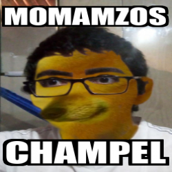 Meme Personalizado - MOMAMZOS CHAMPEL - 32386821