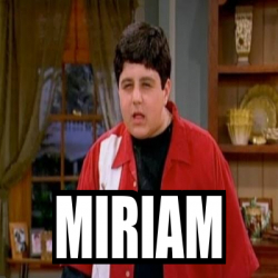 Meme Personalizado - MIRIAM - 32389191
