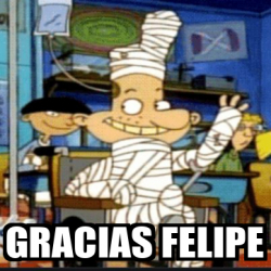 Meme Personalizado - GRACIAS FELIPE - 32392940