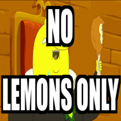 Meme Personalizado - NO LEMONS ONLY - 32396731