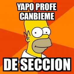 Meme Homer - yapo profe canbieme de seccion - 32397619