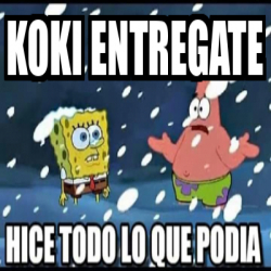 Meme Personalizado - koki entregate - 32399886
